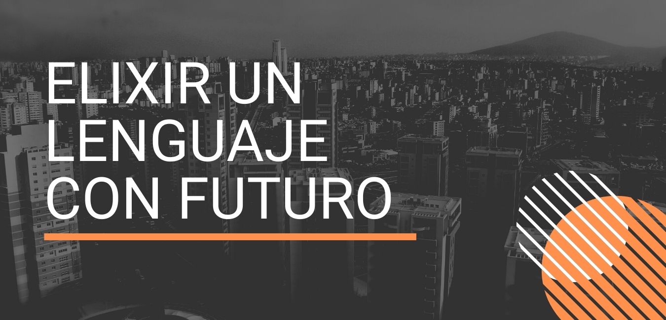 Elixir un lenguaje con futuro - Hidup Support